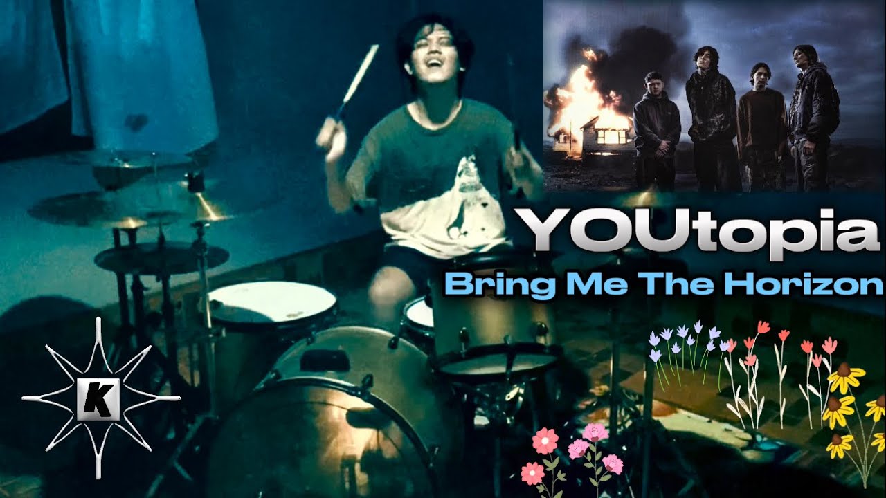 Bring Me The Horizon - YOUtopia (Drum Cover | Kay Patiphan ...