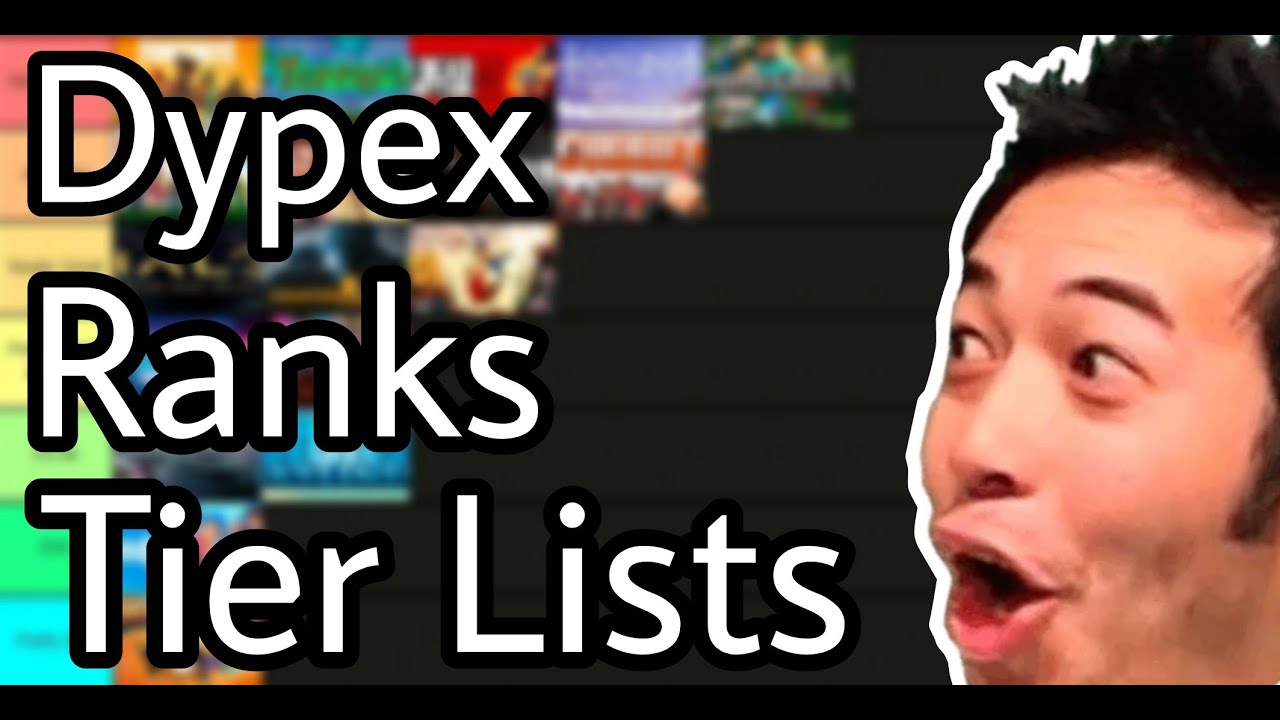 Dypex Ranks Tier Lists! - YouTube