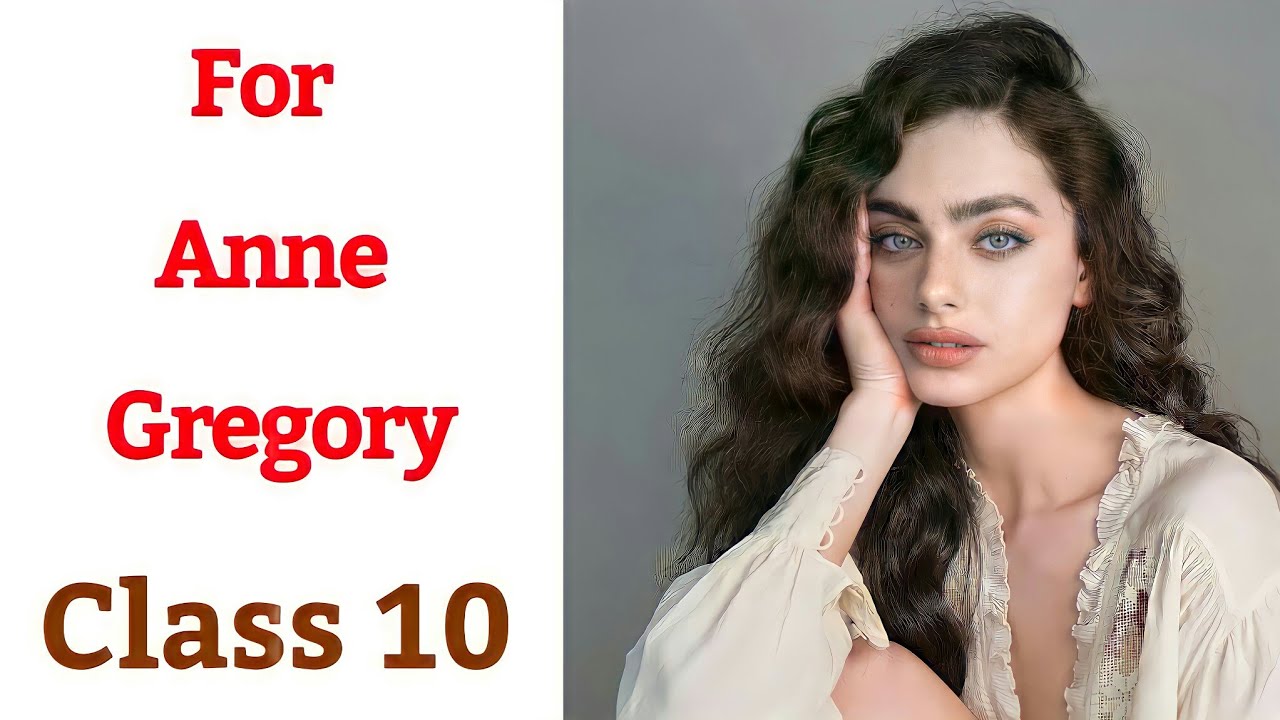 For Anne Gregory Class 10 For Anne Gregory Class 10 In Hindi for-anne-gregory-class-10-for-anne-gregory-class-10-in-hindi
