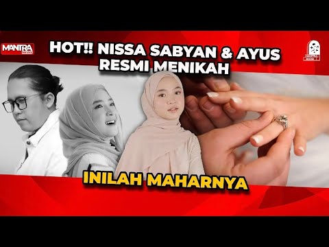 NISSA SABYAN DAN AYUS RESMI MENIKAH PADA 4 JULI 2024, INI MAHAR YANG DIBERIKAN AYUS - YouTube