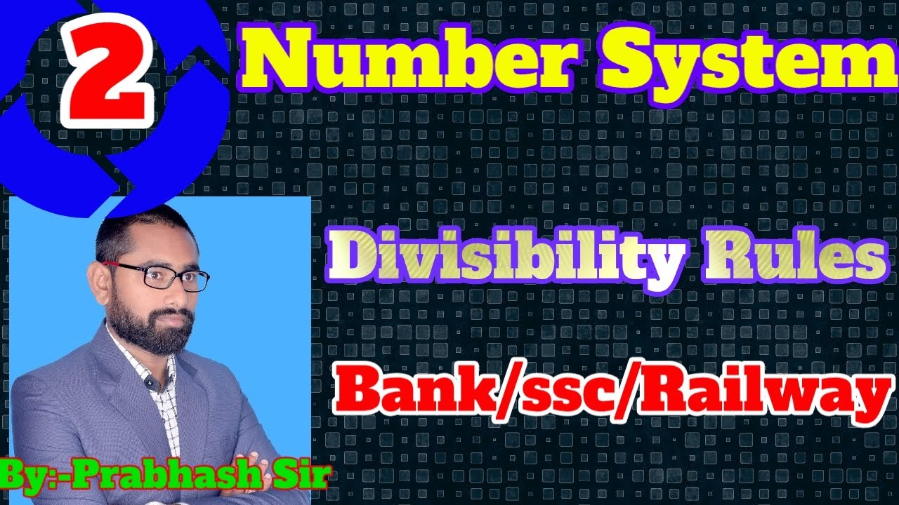 Number system 2 . Divisibility Rules - YouTube