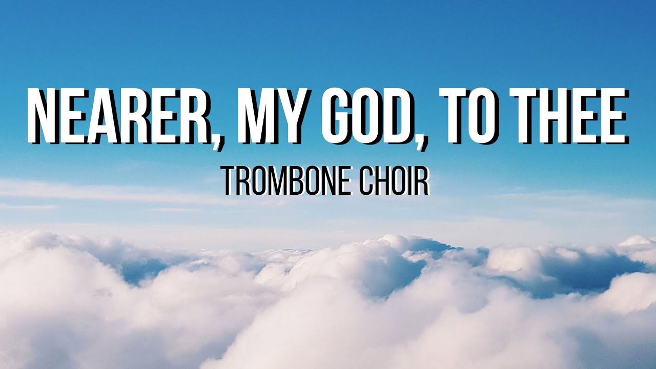 Nearer, My God, To Thee - Trombone Choir - YouTube