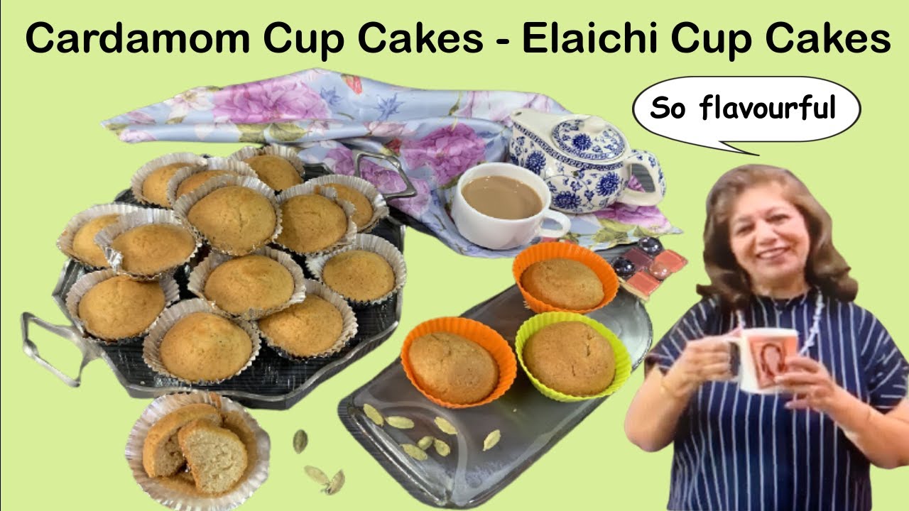 Elaichi Cup Cakes | Cardamom Flavoured Cup Cakes | इलाइची कप केक - YouTube