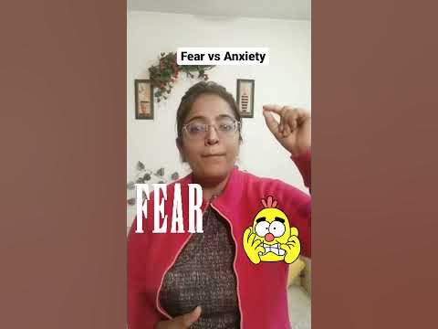 Fear vs Anxiety || Do you really know the difference between Fear ...