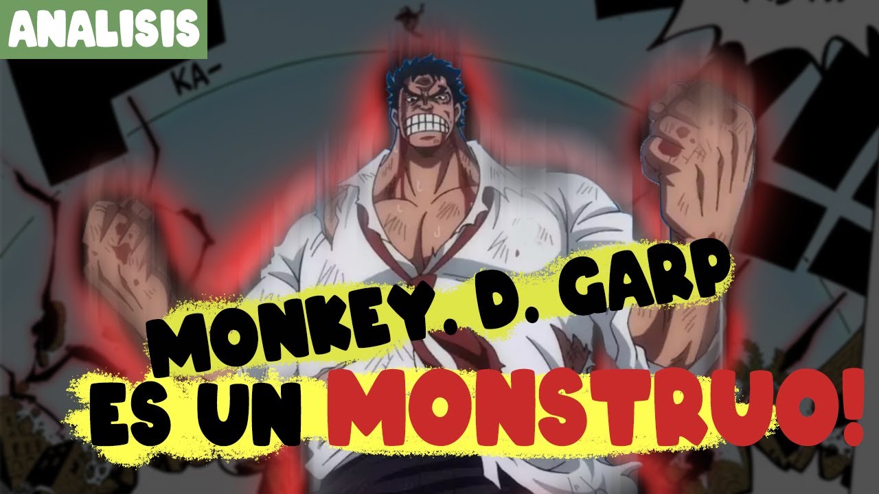 Monkey D. Garp es un MONSTRUO DEL HAKI DEL REY - YouTube