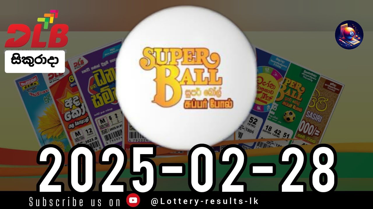 Today Super Ball Lottery Result | 2025.02.28 දිනුම් අදින ලද සුපර් බෝල් ...