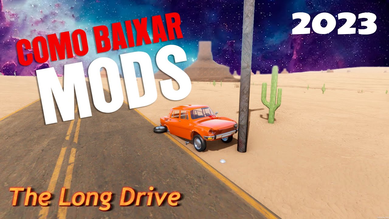 COMO BAIXAR E INSTALAR MODS THE LONG DRIVE [ATUALIZADO 2023] - YouTube