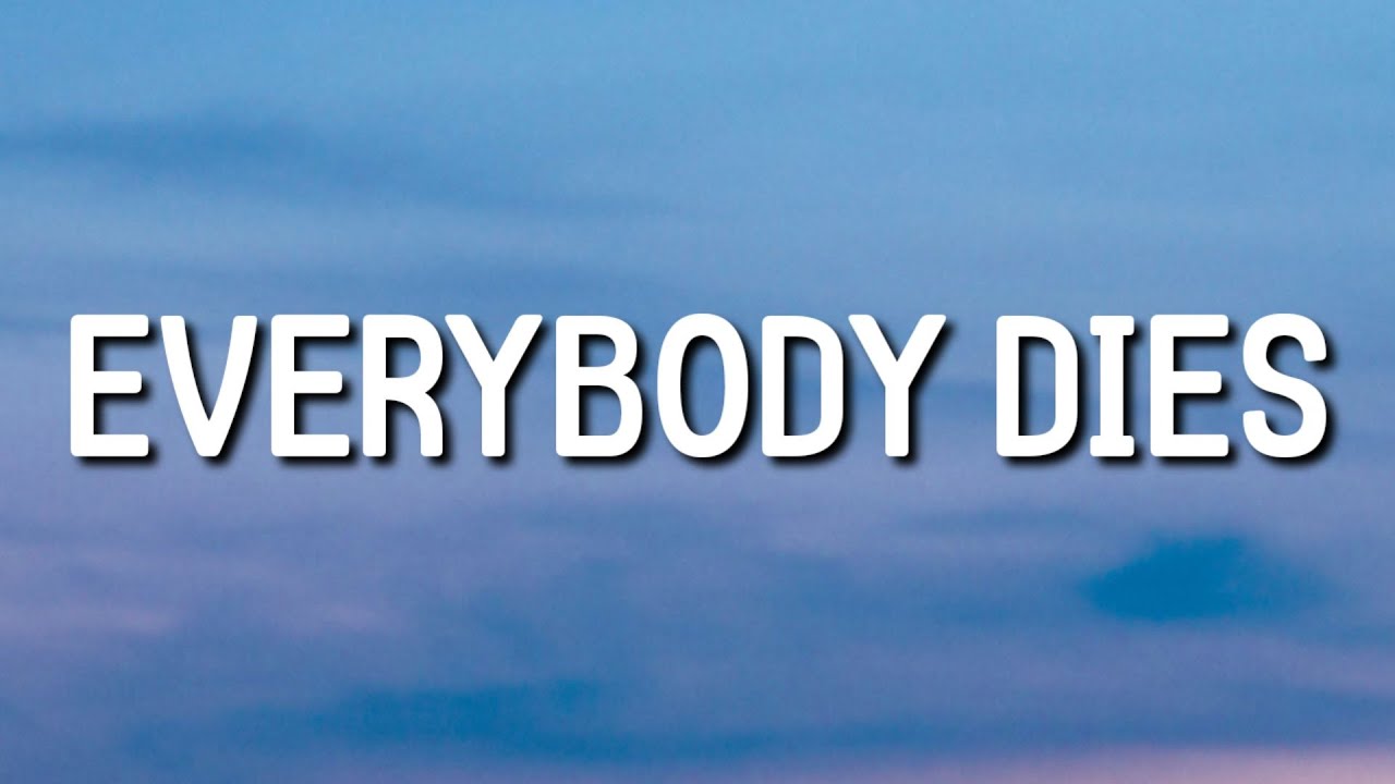 Billie Eilish - Everybody Dies (Lyrics) - YouTube