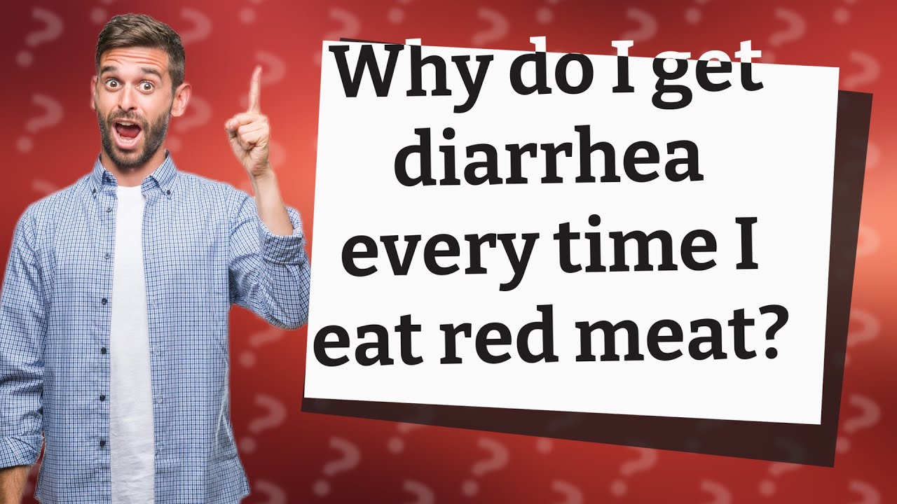 Why Do I Get Diarrhea Every Time I Eat Red Meat YouTube why-do-i-get-diarrhea-every-time-i-eat-red-meat-youtube