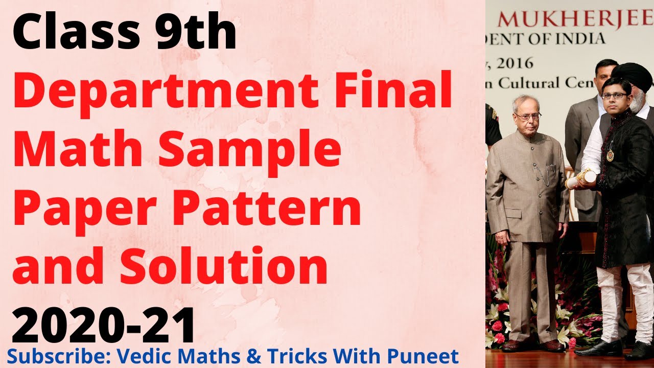 Class 9th Department Final Math Sample Paper Pattern and Full Solution ...
