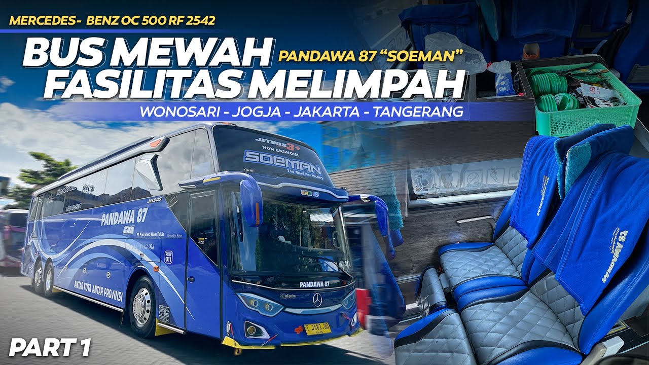 BUS PREMIUM DENGAN FASILITAS TERBAIK DI JALUR NYA | Trip Naik Pandawa ...