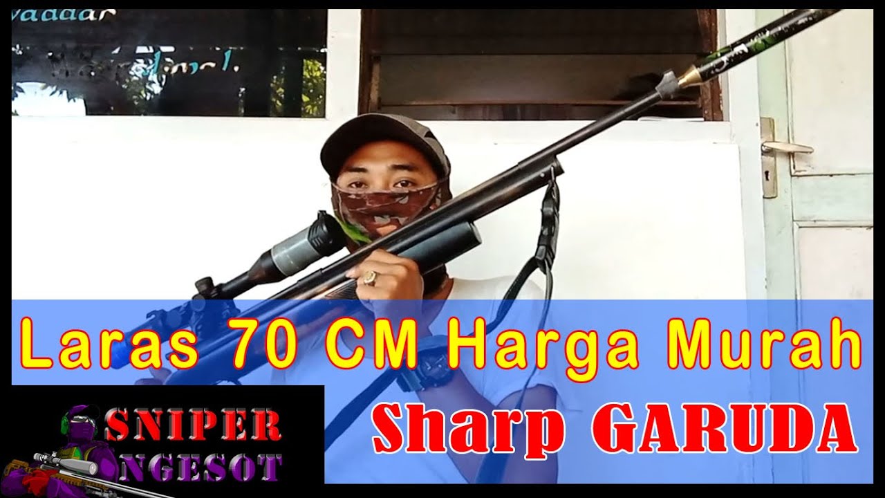 SHARP GARUDA LARAS 70 CM - SNIPER NGESOT 045 #senapanangin - YouTube
