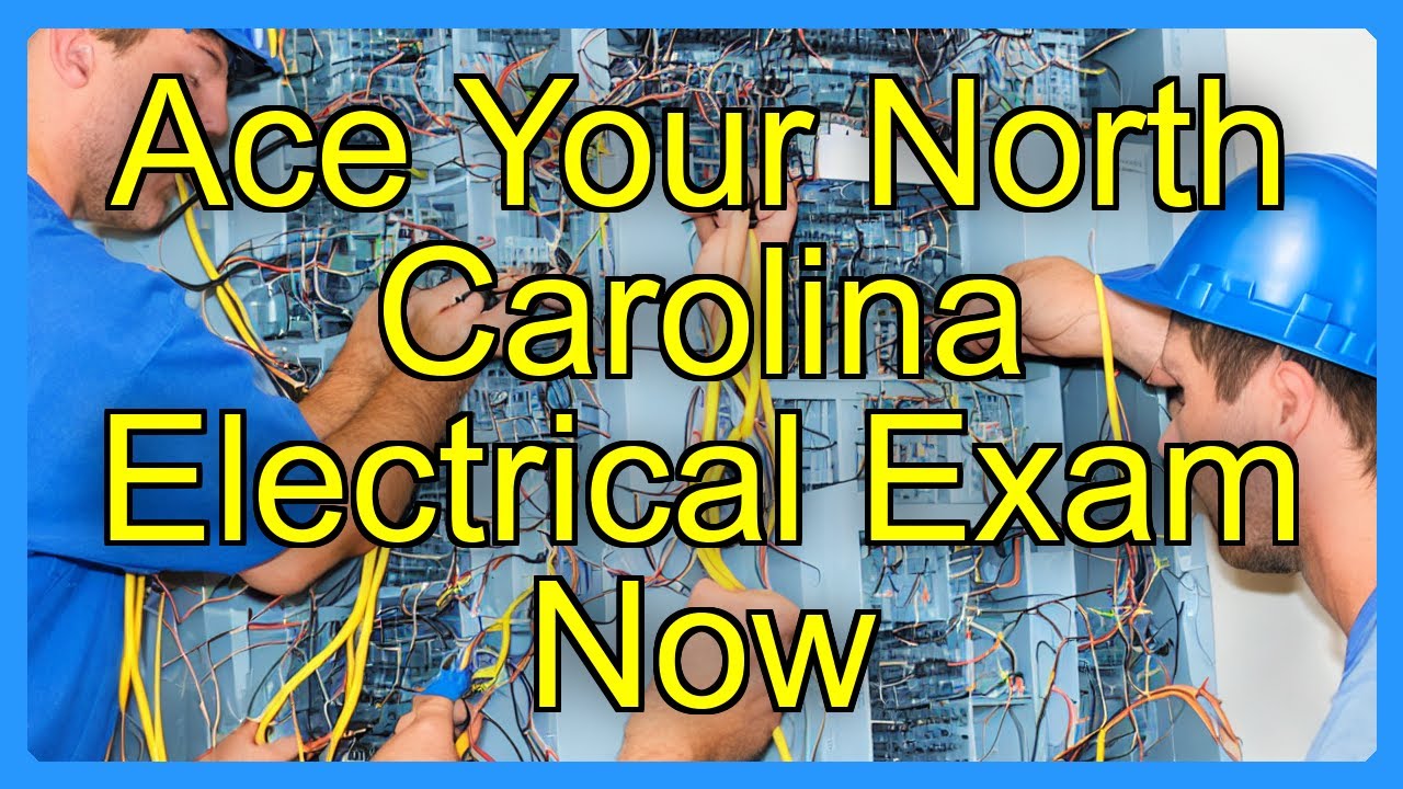 Ace Your North Carolina Electrical Exam Now - YouTube