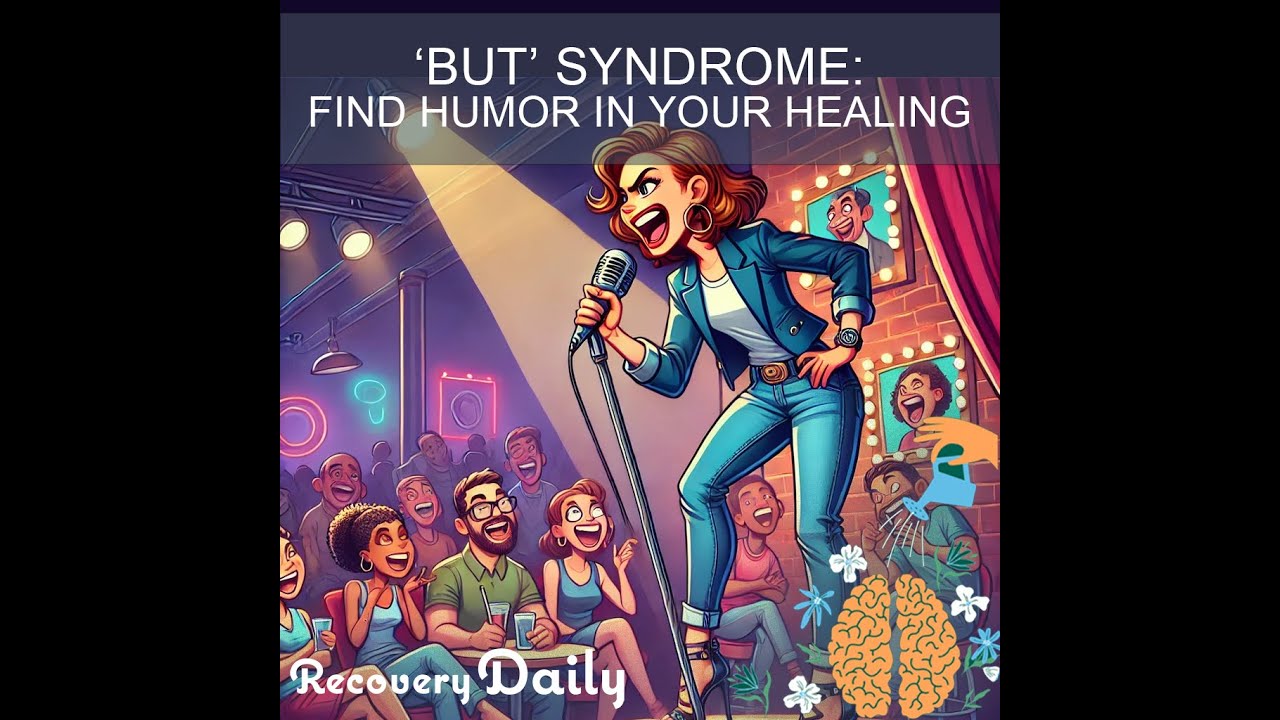 ‘But’ Syndrome: Find Humor In Your Healing - YouTube