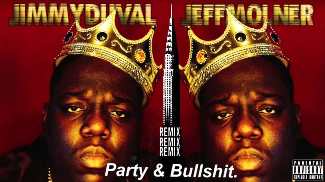 The Notorious B.I.G. - Party & Bullshit (Jimmy Duval & Jeff Molner ...
