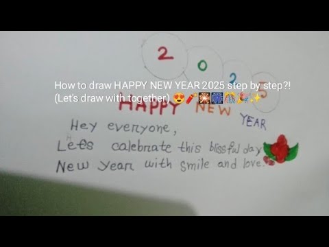 How to draw HAPPY NEW YEAR 2025 step by step?! (New year art video ...