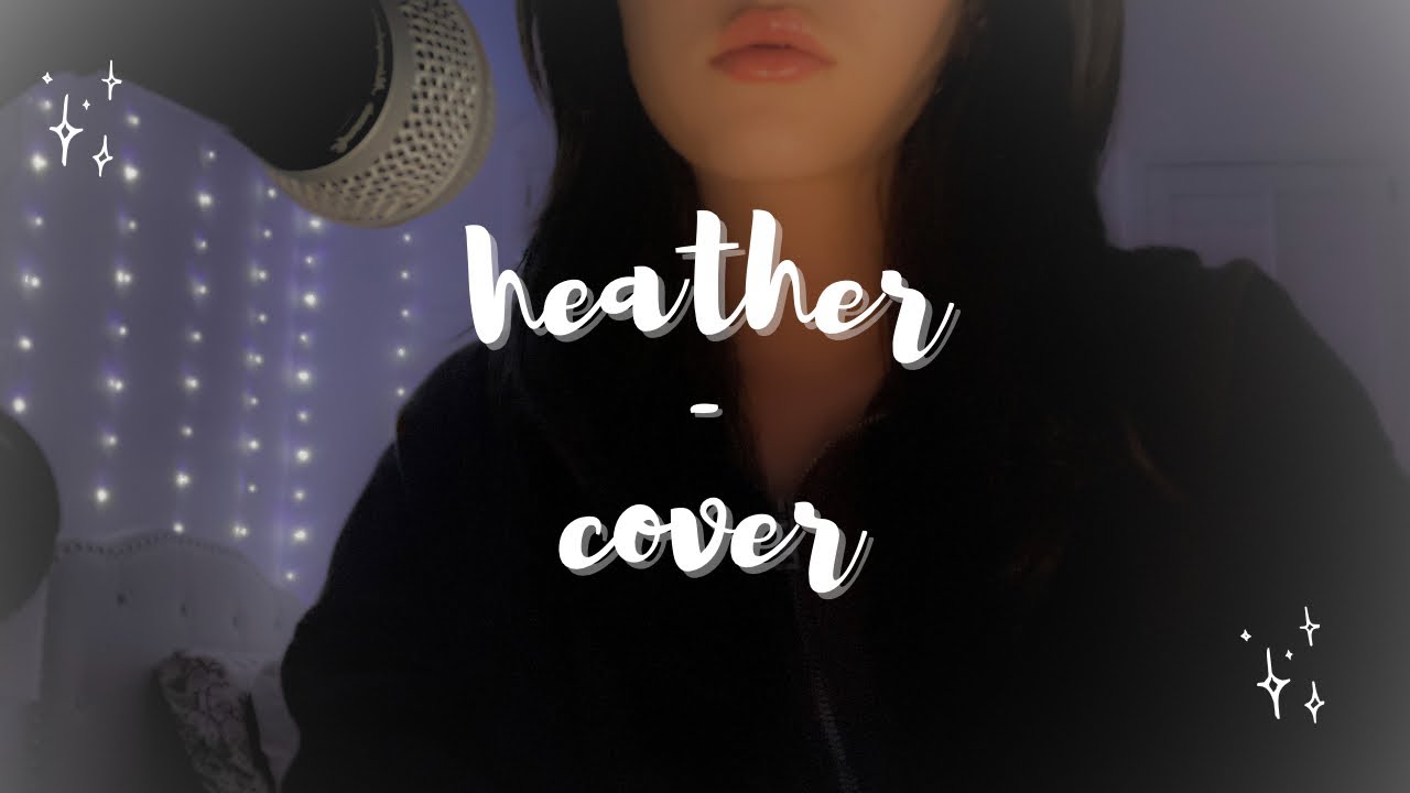 heather - cover - YouTube