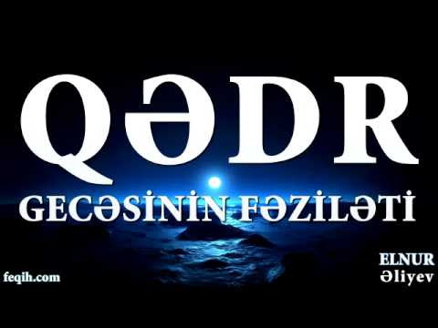 Elnur Əliyev - Özünü bu mübarək gecədən məhrum etmə!