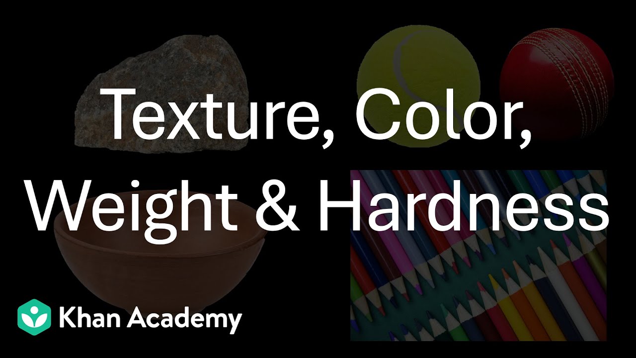 Texture, Color, Weight & Hardness | Types of Objects | Middle School ...