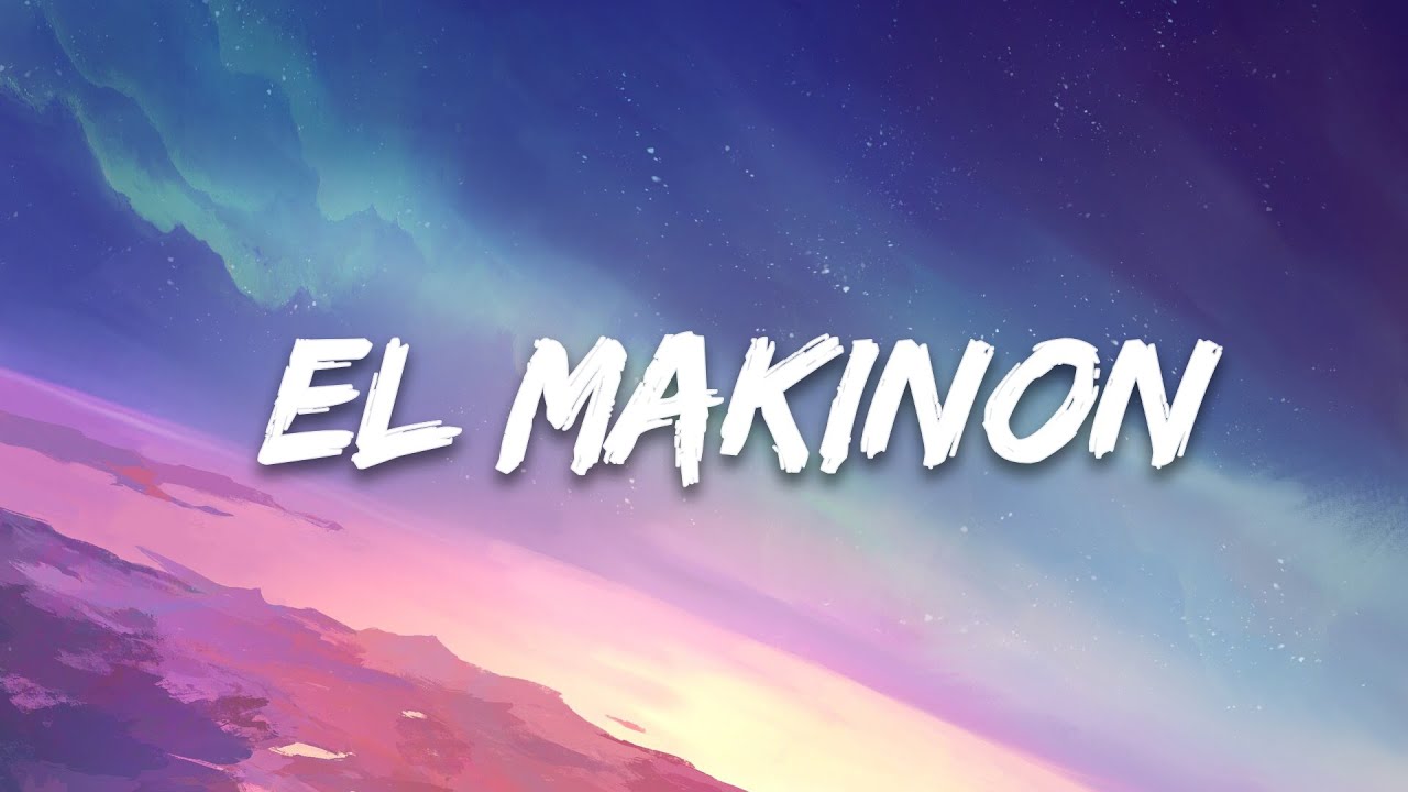 KAROL G, Mariah Angeliq - EL MAKINON (Letra/Lyrics) - YouTube