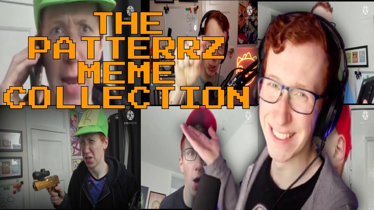 The Patterrz Meme Collection - YouTube