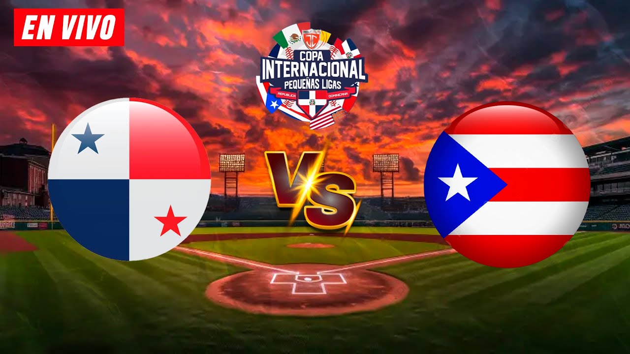 PANAMA VS PUERTO RICO / COPA INTERNACIONAL PEQUEÑAS LIGAS 2025 ...