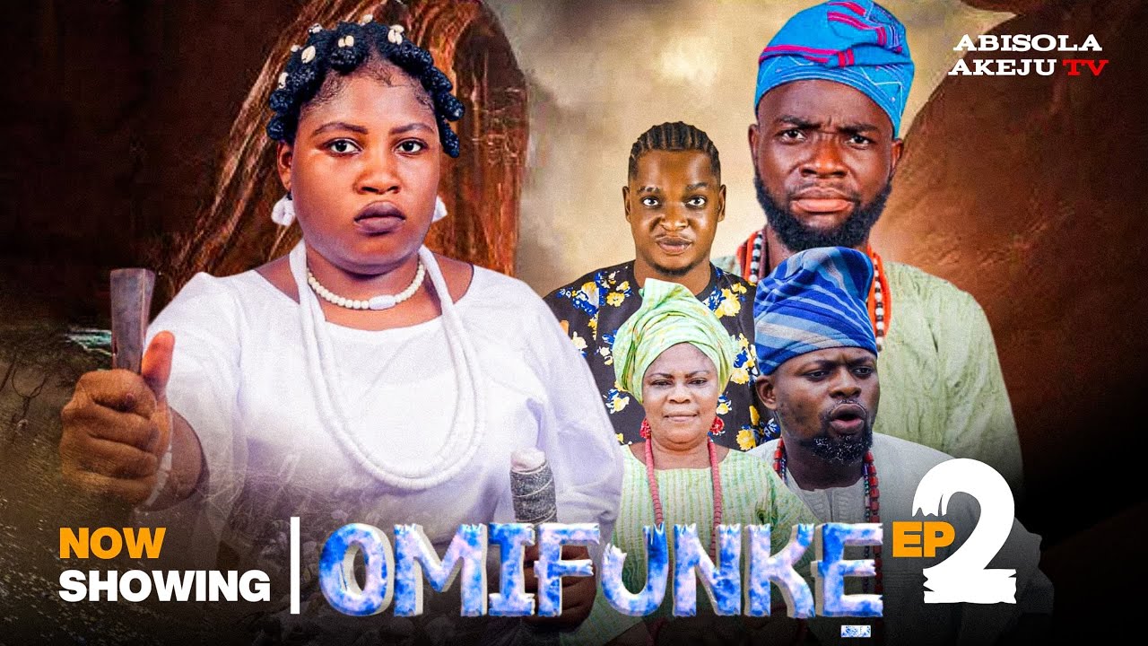 OMIFUNKE. Episode 2 Latest Yoruba Movie 2025. Abeni Agbon, Abisola ...