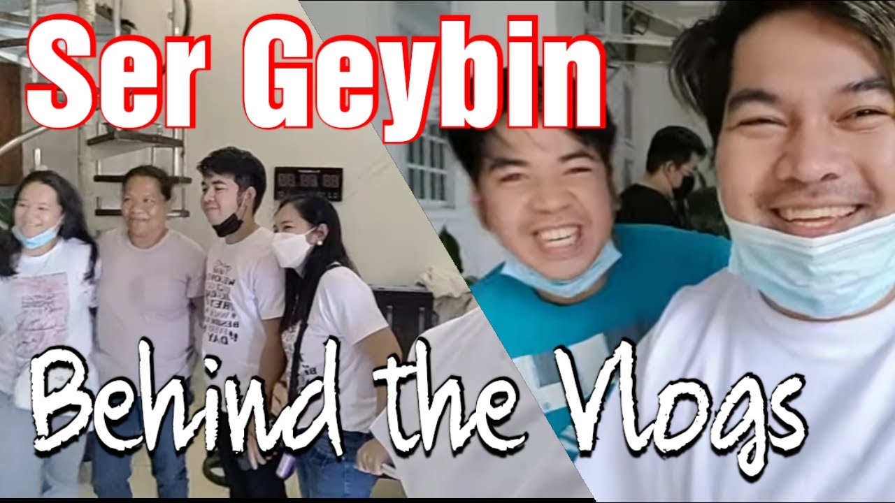ser geybin behind the vlogs - YouTube