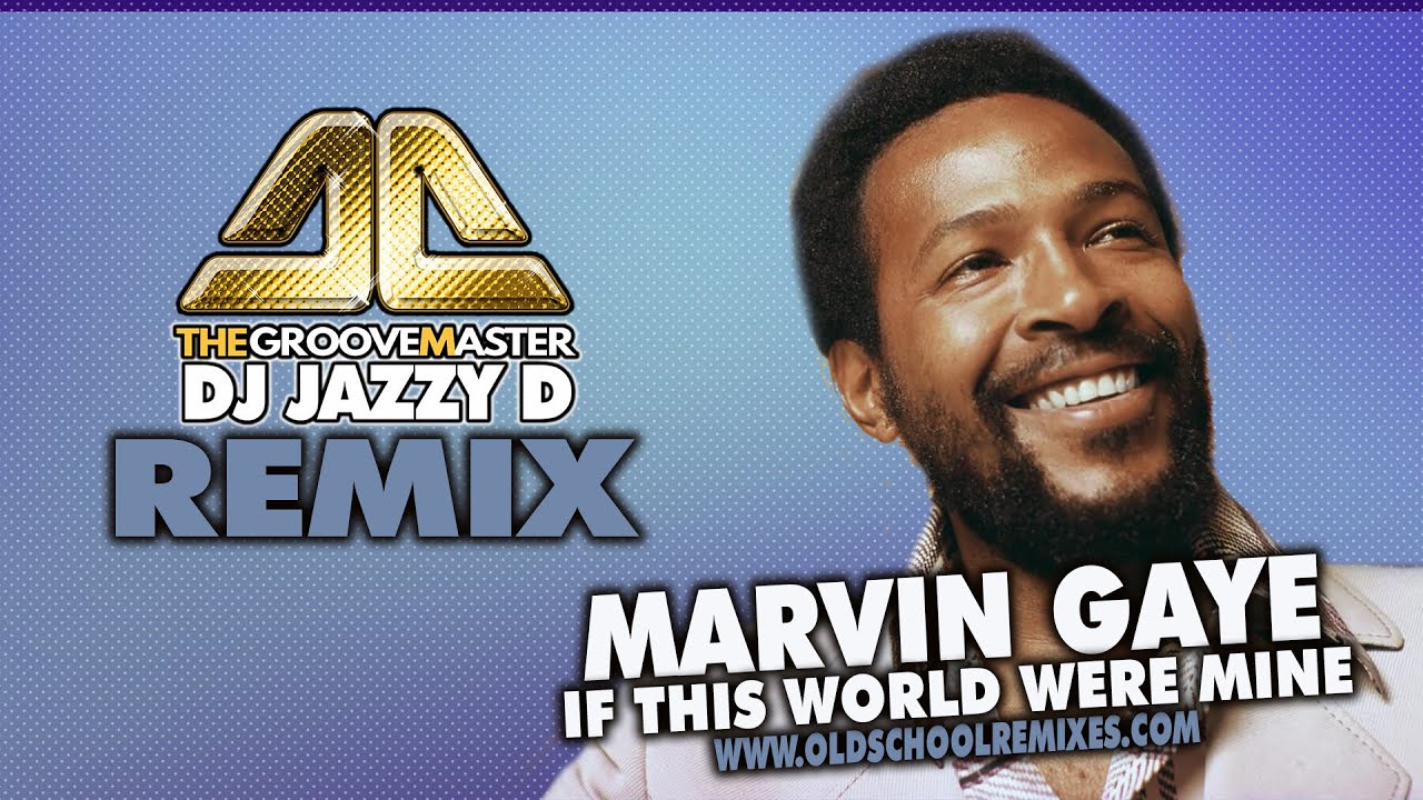 Marvin Gaye - If this world were mine (Dj Jazzy D Bootleg) - YouTube