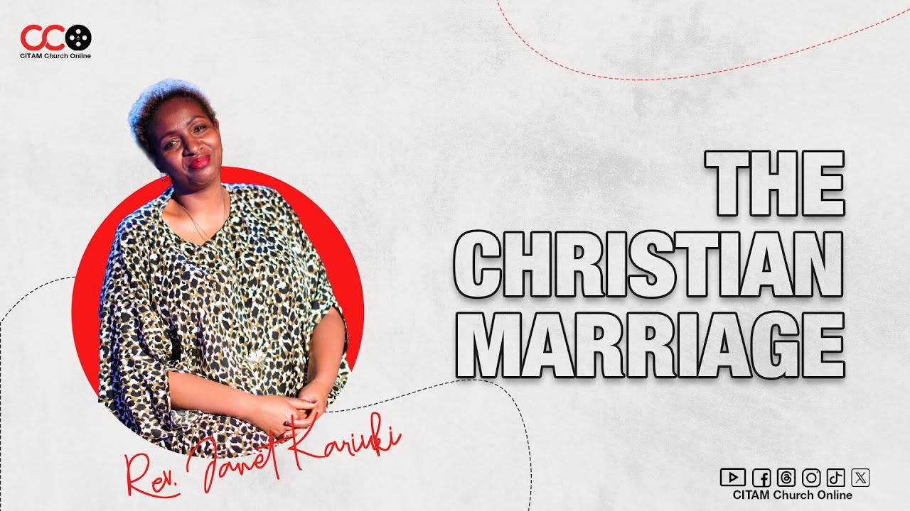 The Christian Marriage - Rev. Janet Kariuki | CITAM Church Online - YouTube