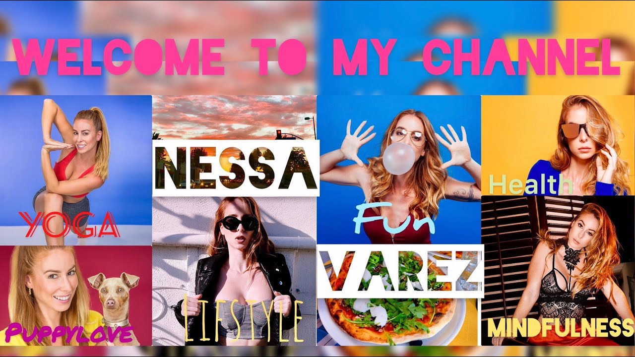 WELCOME TO MY YOUTUBE CHANNEL | NESSA VAREZ - YouTube