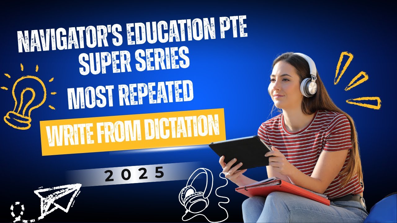 PTE WRITE FROM DICTATION WFD - 3 | PTE 2025 | NAVIGATORS EDUCATION'S ...