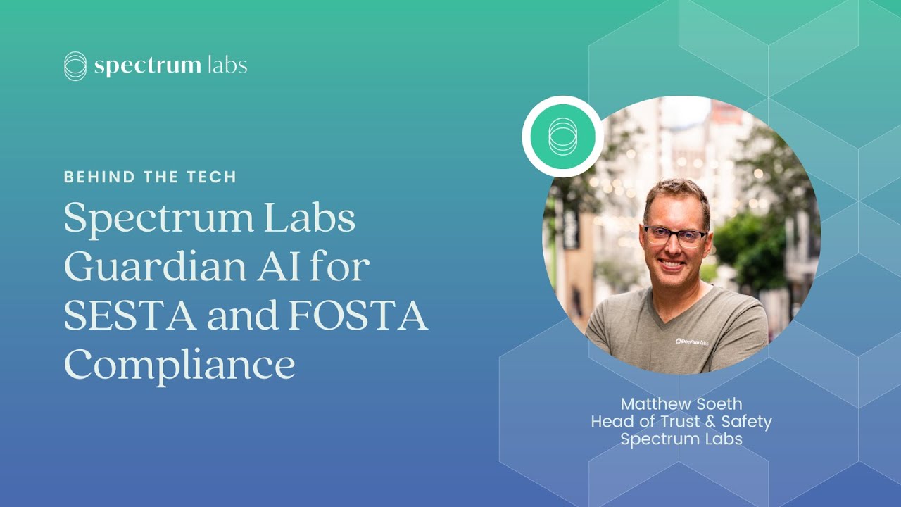 SESTA and FOSTA Compliance with Spectrum Labs AI - YouTube