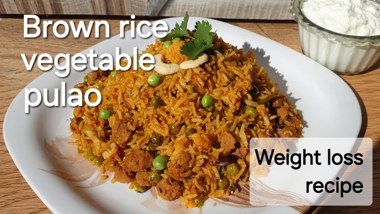 Healthy brown rice vegetable pulao | weight loss brown rice pulao ...