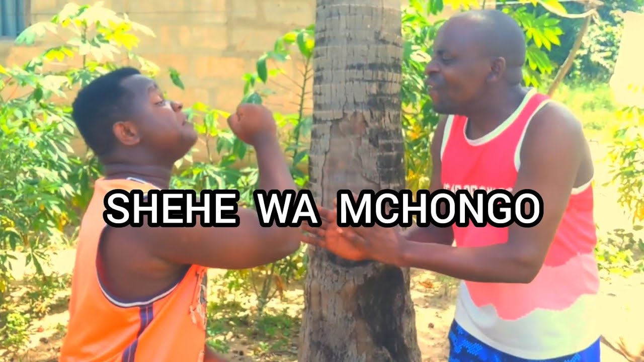 SHEHE WA MCHONGO _ COMEDY - YouTube