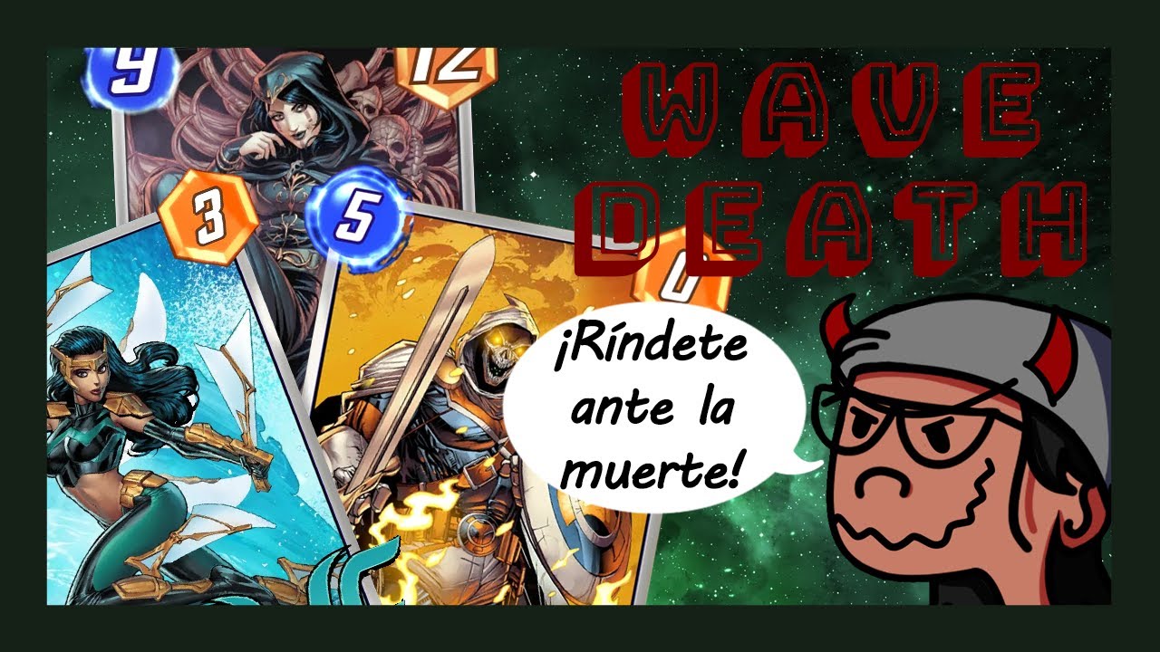MARVEL SNAP DECKS: wave + death | 🃏 mucho poder 💀| explicacion y ...