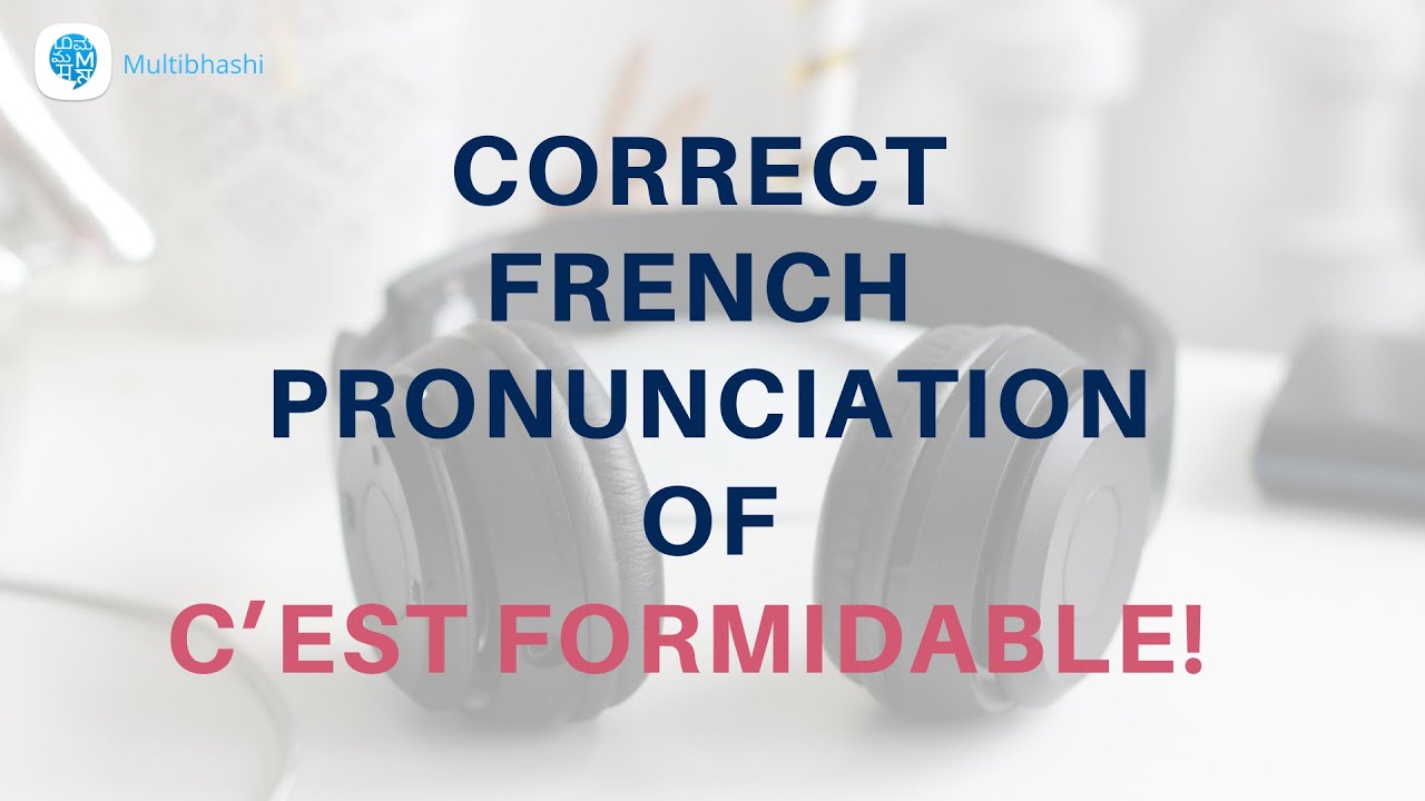 How to pronounce 'C’est formidable! ' (It is superb.) in French ...
