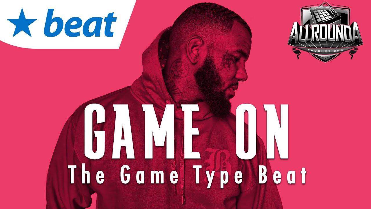 The Game Type Beat 2016 x Dope Rap Instrumental 2016 - GAME ON - Free ...