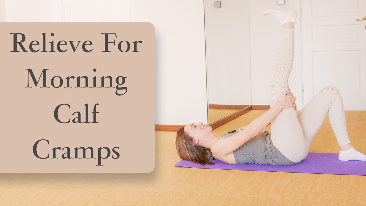 Relieve Calf Cramps: Morning Stretches Routine - YouTube