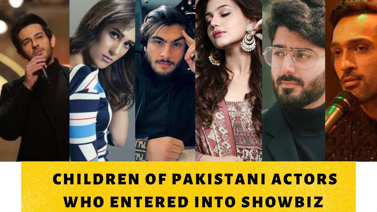 CHILDREN of Pakistani Actors WHO CAME INTO SHOWBIZ… - YouTube