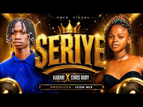 SERIYE BY KARANI_CHRIS_BABY (audio visual )