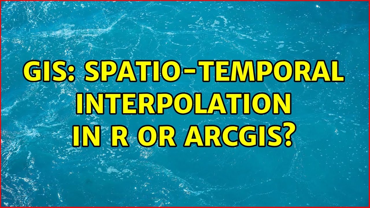 Gis Spatio Temporal Interpolation In R Or Arcgis 3 Solutions