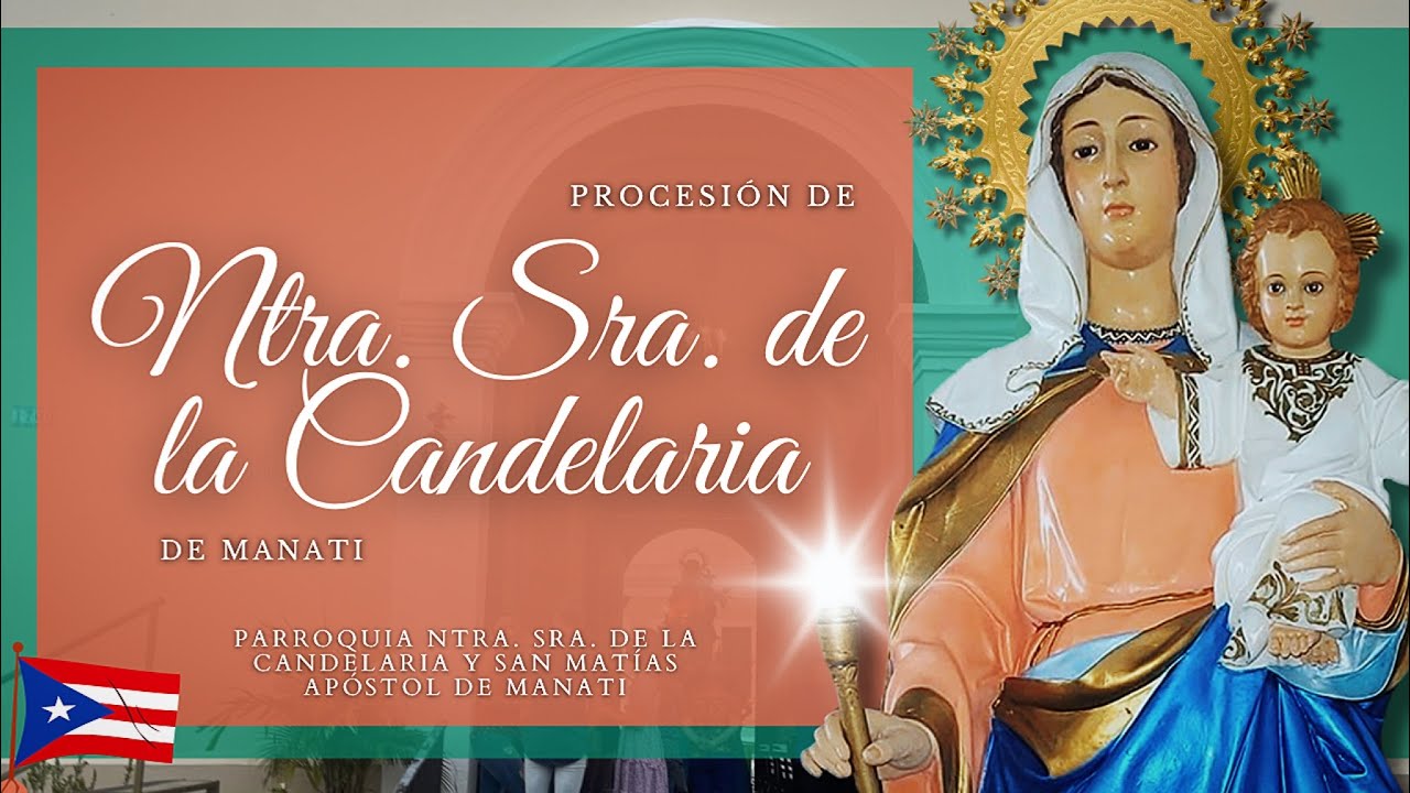 Procesión y Actos de Coronación de la Virgen de la Candelaria de Manatí ...