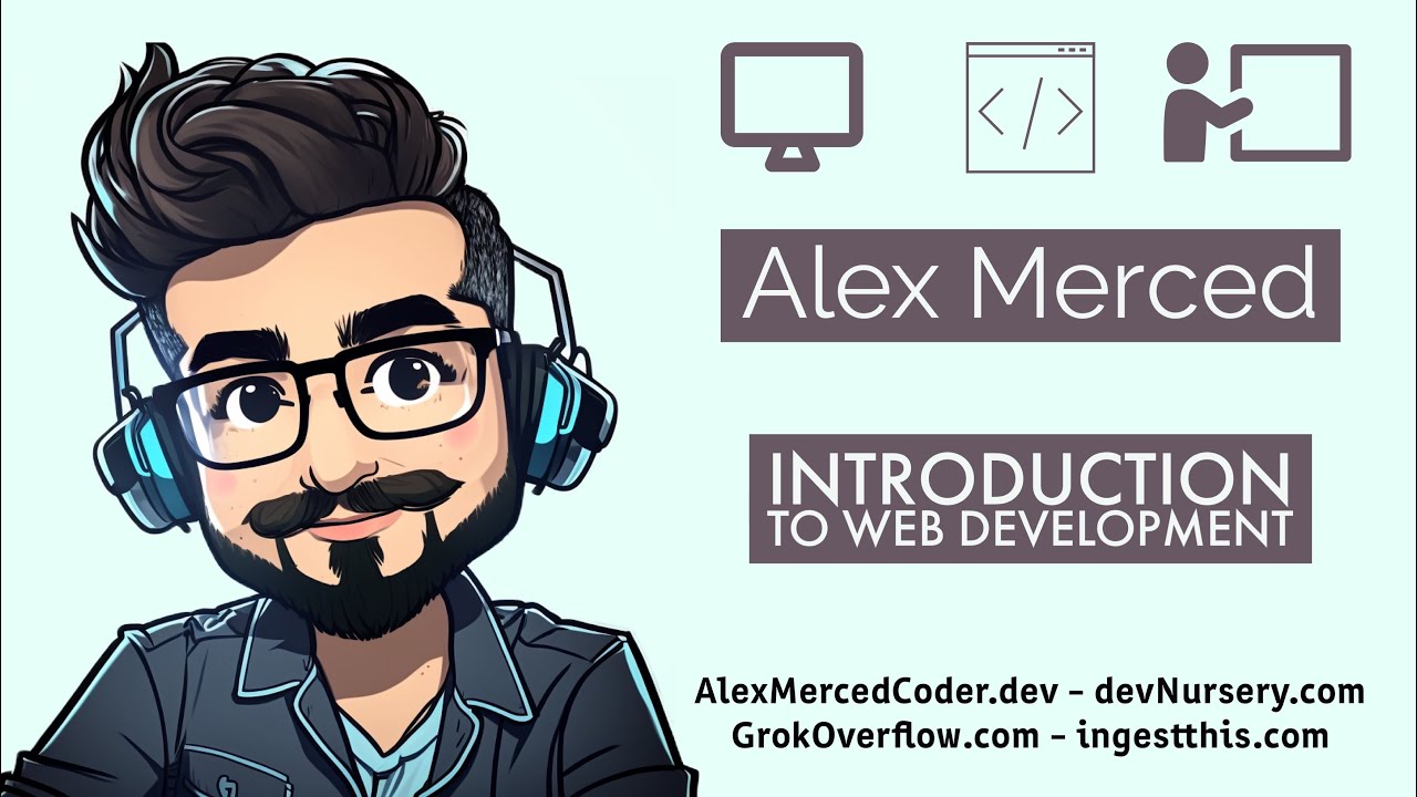Alex Merced Coder #1 - Introduction to Web Development - YouTube
