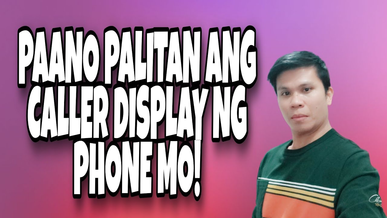 PAANO PALITAN ANG CALLER DISPLAY NG PHONE MO! [ RUEL-TV ] - YouTube