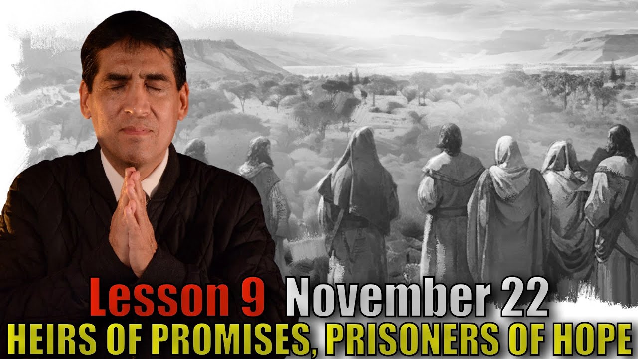 Lesson 9 HEIRS OF PROMISES, PRISONERS OF HOPE - YouTube