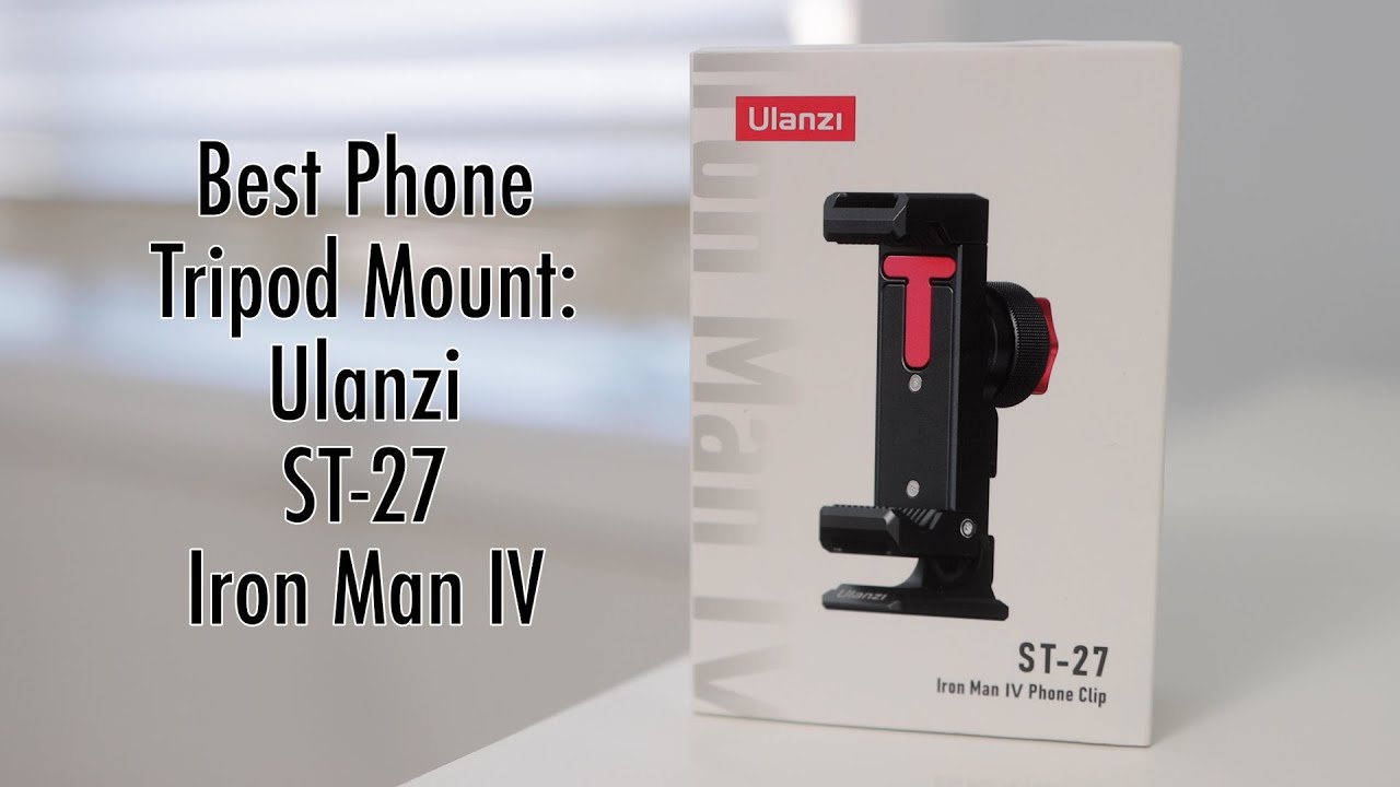 Best Phone Tripod Mount - Ulanzi ST-27 Iron Man IV Smartphone Holder ...