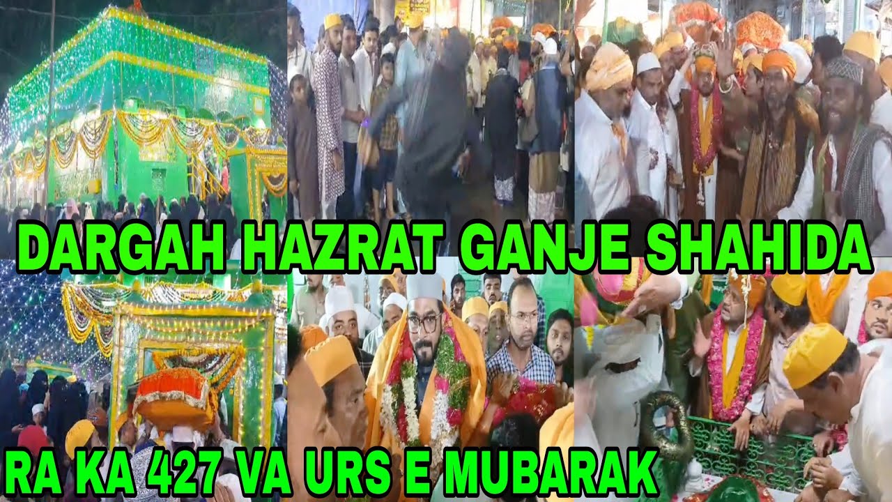 #Dargah Hazrat Ganje Shahida RA Ka 427 Va #Urs-E-Mubarak #AIMIM MLA ...