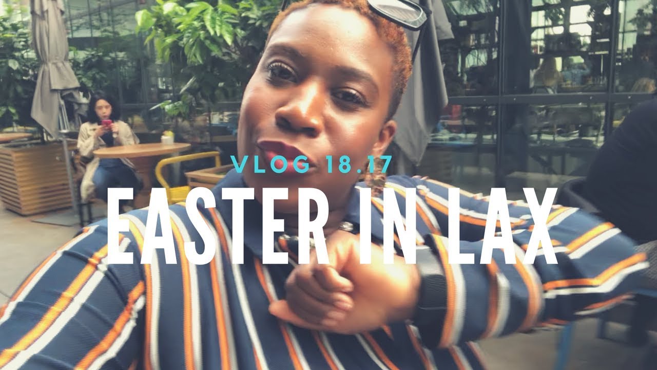 EASTER IN LAX //VLOG 18.17 - YouTube