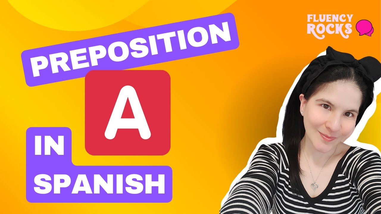 When to use the PREPOSITION "A" in Spanish - With a Dialogue! - YouTube